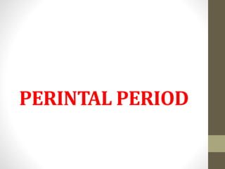Conditions in the perinatal period | PPTX
