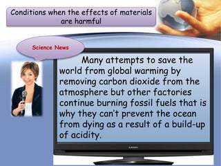 Conditions when the effects of materials are harmful | PPTX