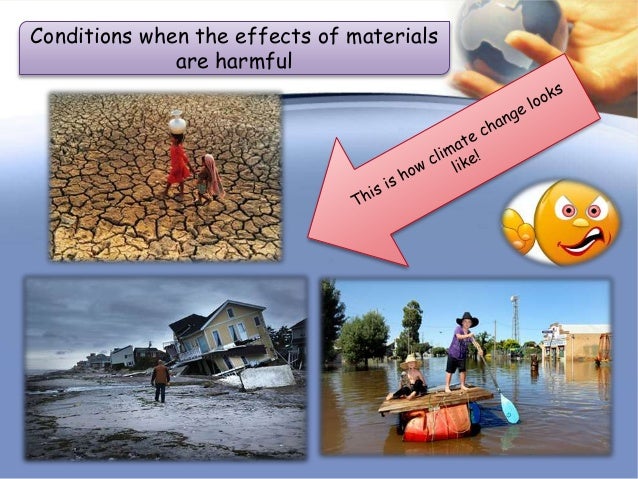 Conditions when the effects of materials are harmful