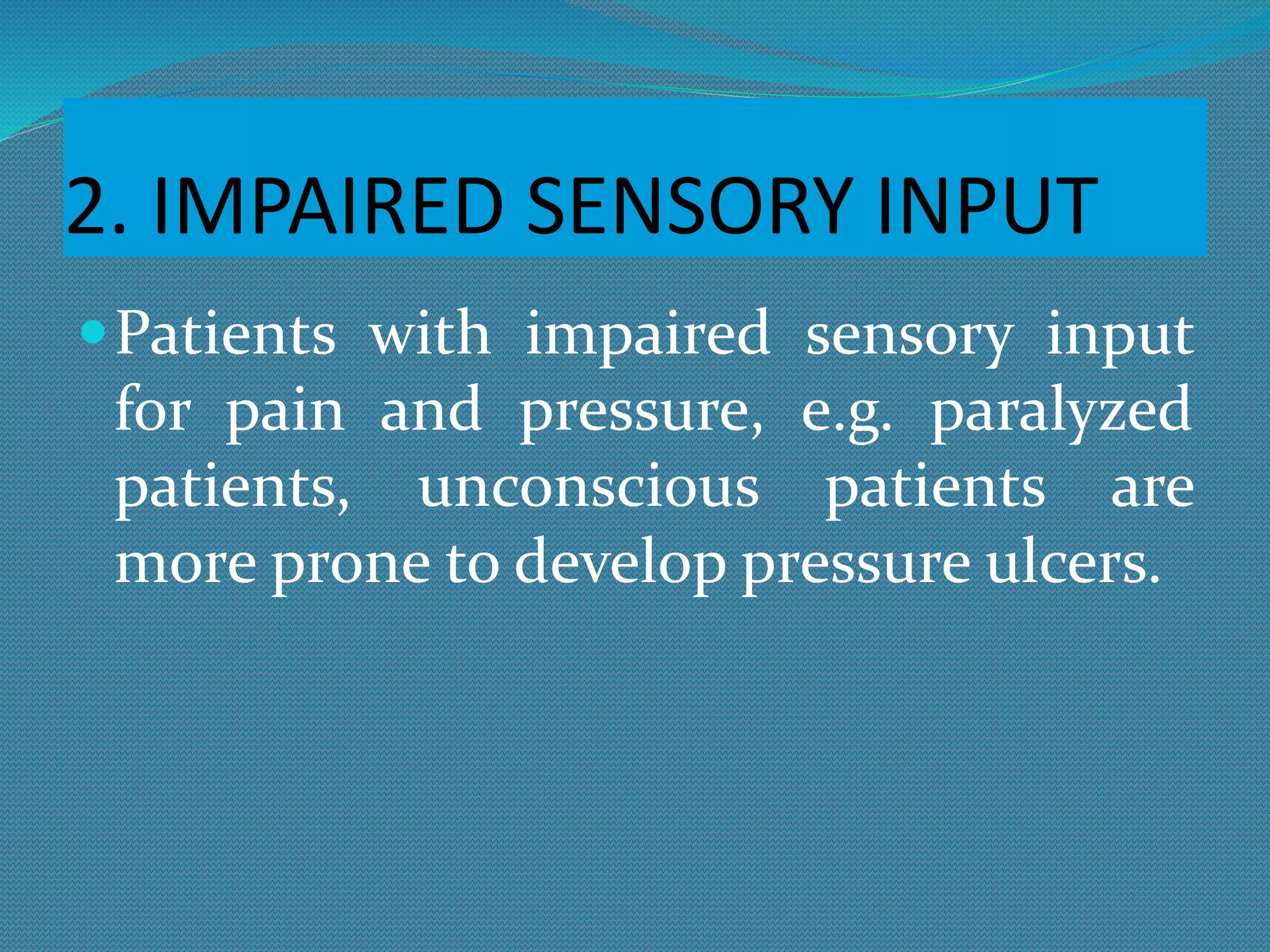 Conditions which encourage skin breakdown in a patient | PPT