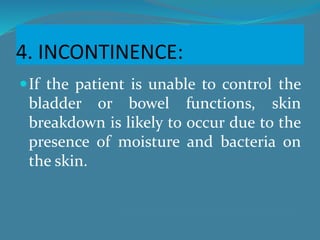 Conditions which encourage skin breakdown in a patient | PPT