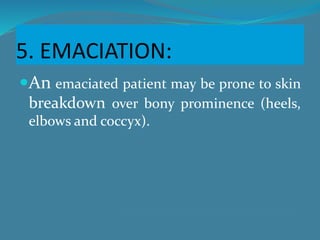 Conditions which encourage skin breakdown in a patient | PPT