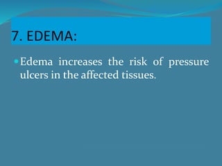 Conditions which encourage skin breakdown in a patient | PPT