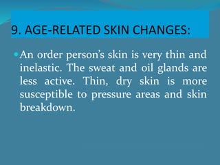 Conditions which encourage skin breakdown in a patient | PPT