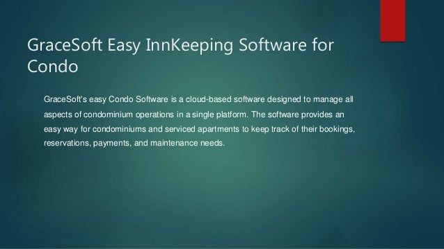 Condo Management Software - GraceSoft Easy InnKeeping | PPT