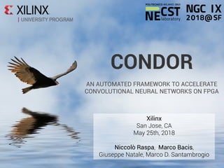 CONDOR: An automated framework to accelerate convolutional neural networks on FPGA | PPT