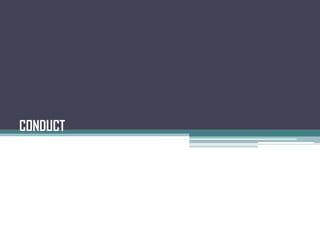Conduct | PPT