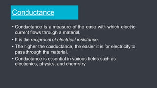 Conductance. by Fatima Asif (LCWU). pptx | PPTX