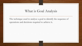 Conducting a goal analysis | PPTX