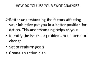 conducting a SWOT Analysis to identify situational strengths.pptx