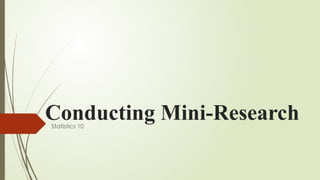 Conducting Mini-Research, for Math 10.pptx