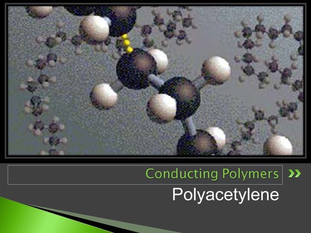 Conducting polymers by ankit gupta | PPT