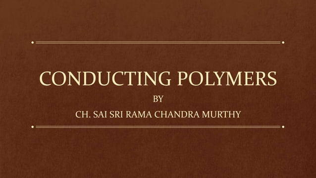 Conducting polymers | PPTX
