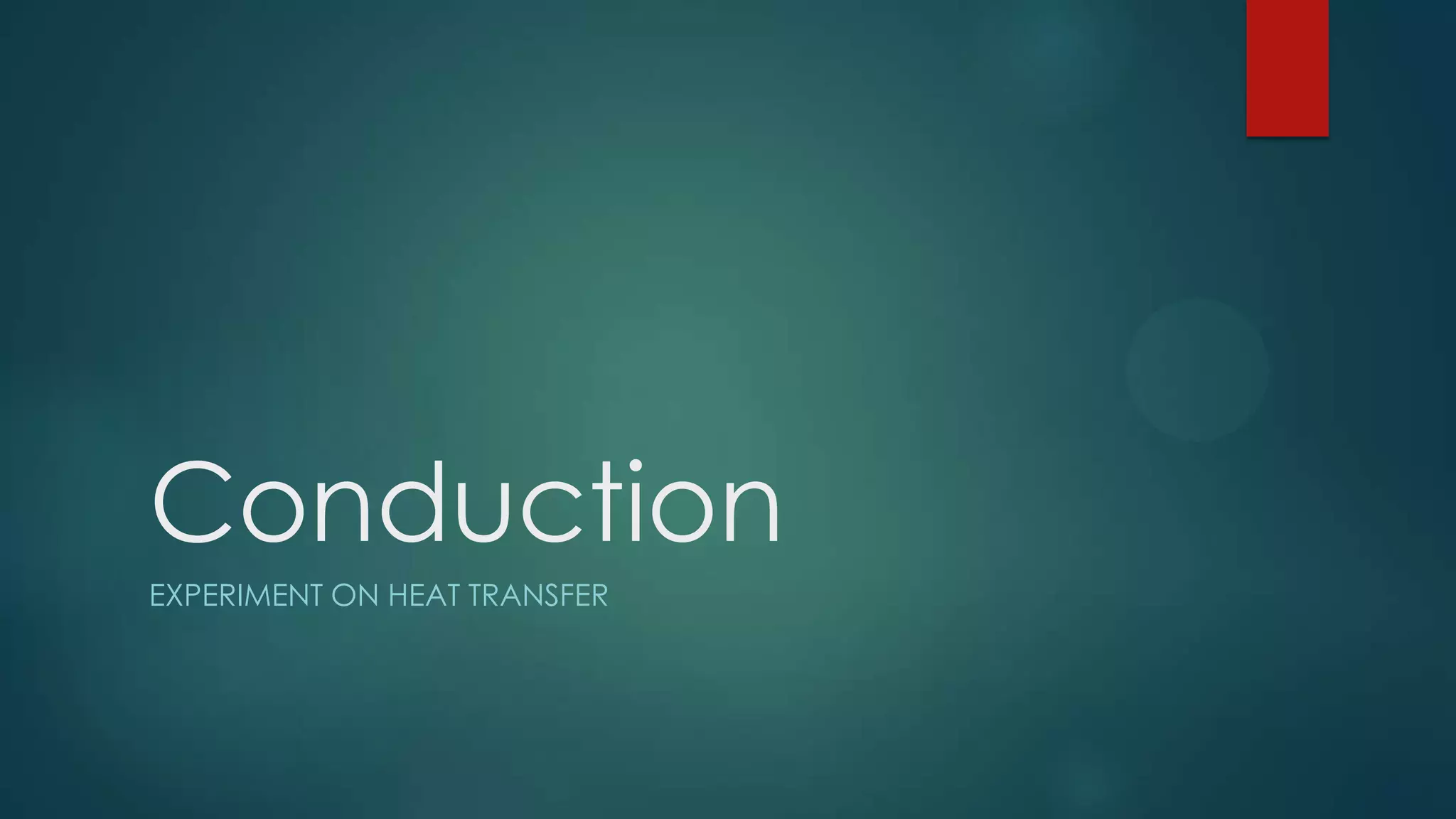 Conduction Experiment | PPTX