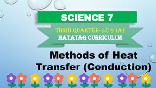 CONDUCTION process of heat transfer through conduction | PPT