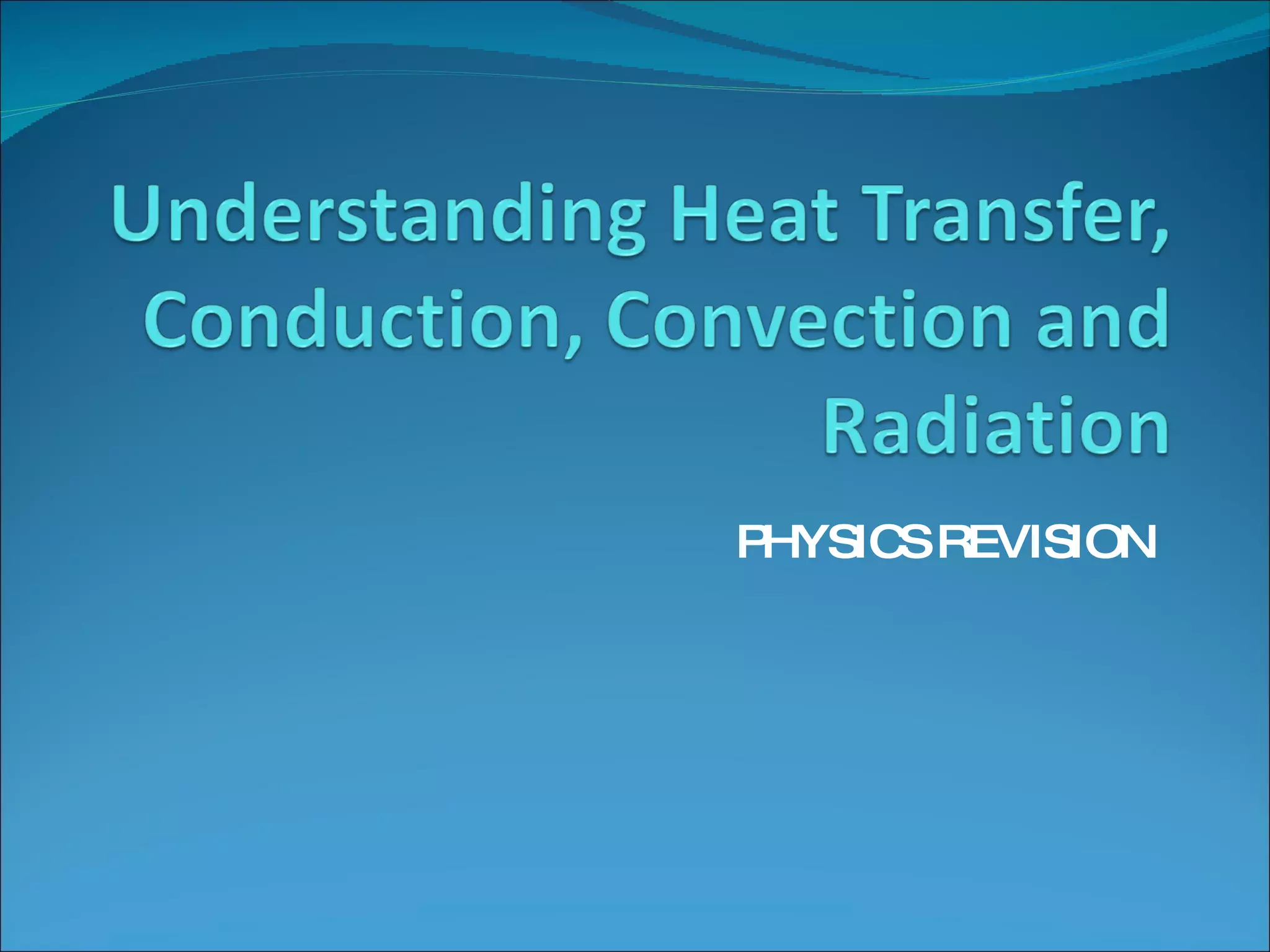 Conduction, Convection, Radiation | PPT