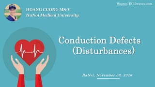 ECG - Conduction defects - Hoang Van Cuong HMU | PPT