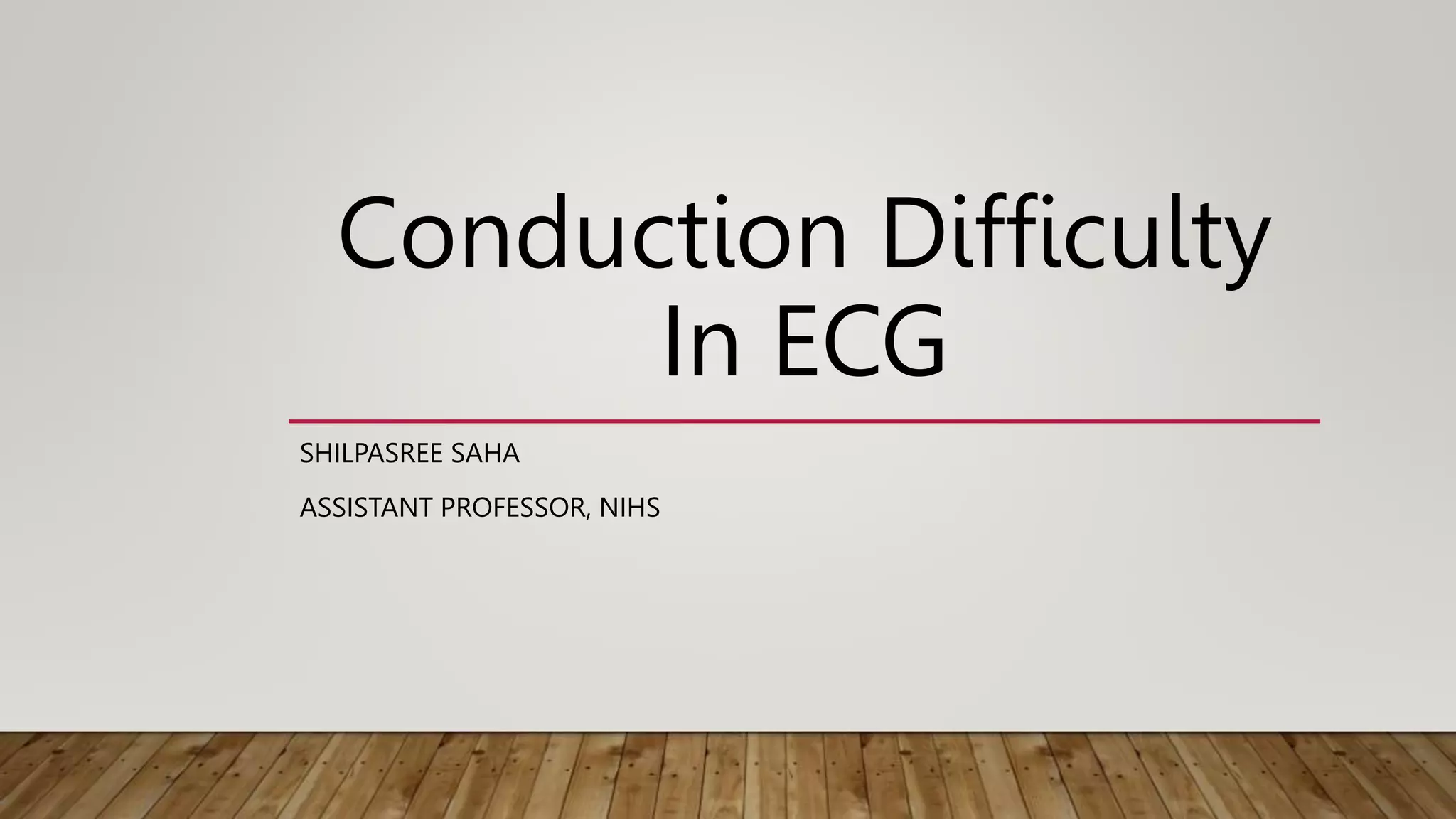 ABNORMAL ECG PART-2: CONDUCTION DIFFICULTY . | PPT