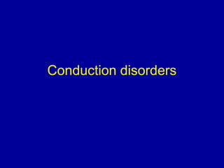Conduction Disorders | PPTX