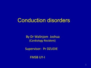 Conduction disorders with sinoatrial blocks Dr Walinjom | PPTX
