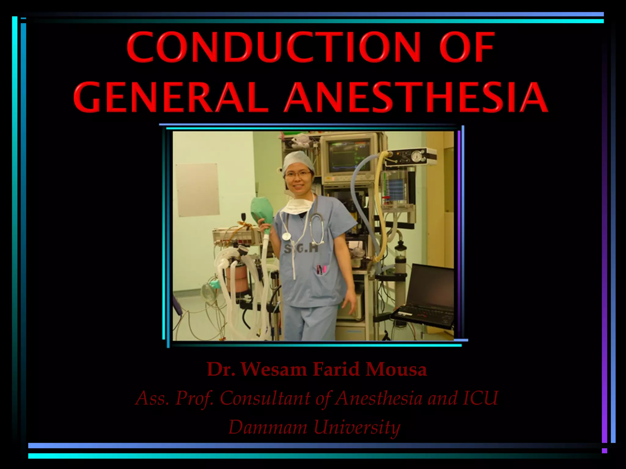 Conduction of general anesthesia | PPT