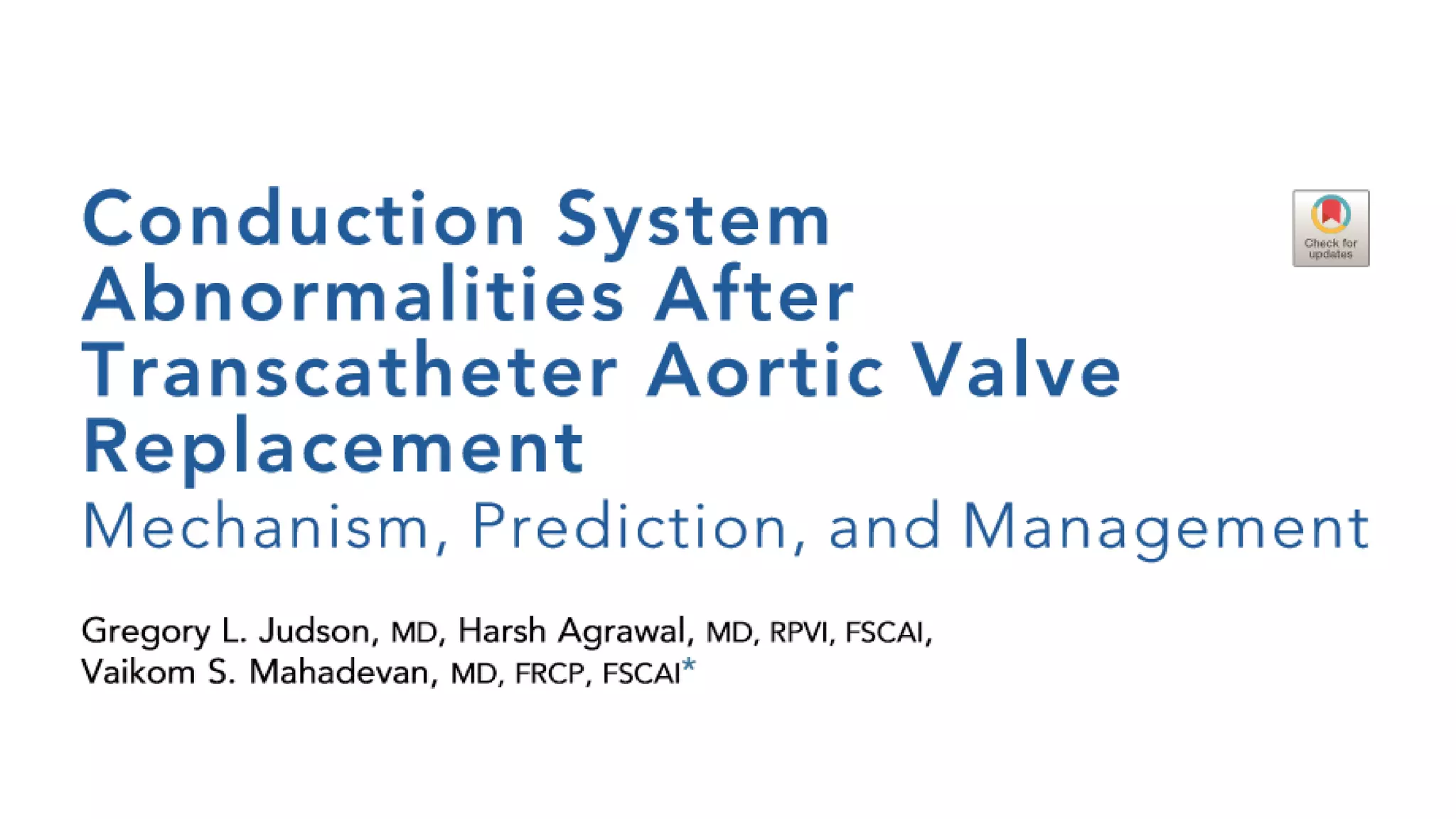 Conduction system abnormalities after transcatheter aortic valve replacement mechanism ...