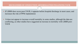 Conduction system abnormalities after transcatheter aortic valve replacement mechanism ...