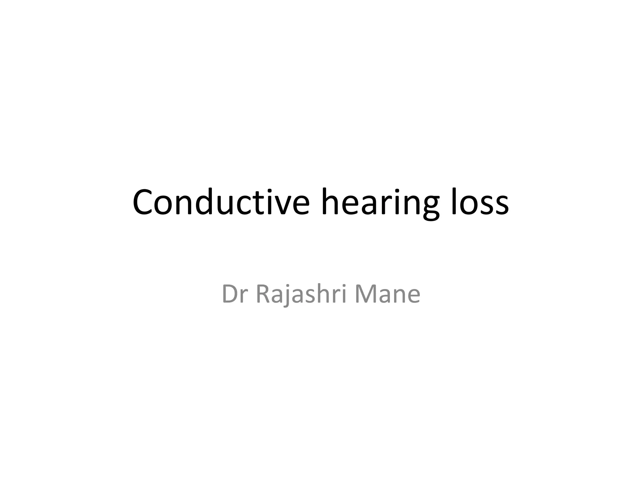 Conductive hearing loss | PPTX
