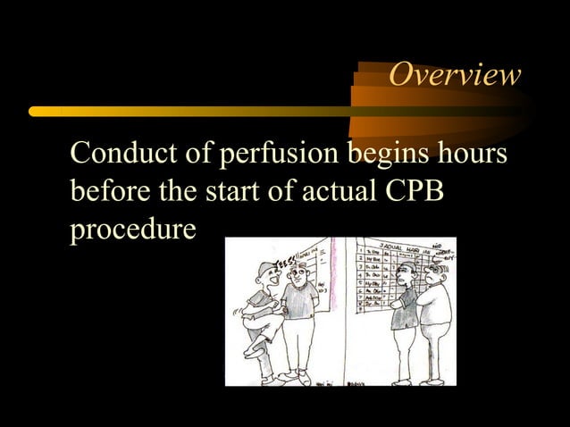 Conduct of perfusion | PPT | Heart and Cardiovascular Diseases ...