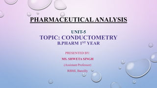 Conductometry Pharmaceutical Analysis BP | PPTX