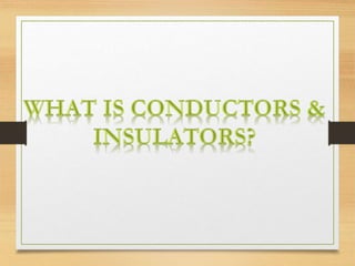 Conductor-Insulator-ppt.pptx