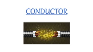 Electrical Conductors and it's types.pptx