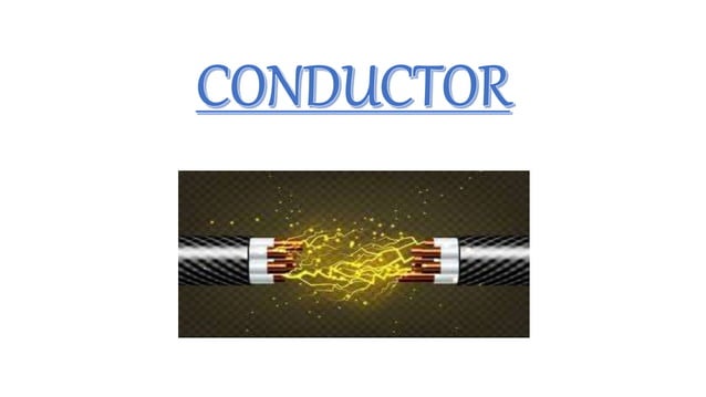 Electrical Conductors and it's types.pptx | Physics | Science