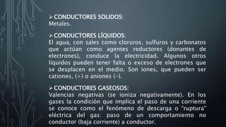 Conductores, semiconductores, aislantes y electrolitos | PPTX