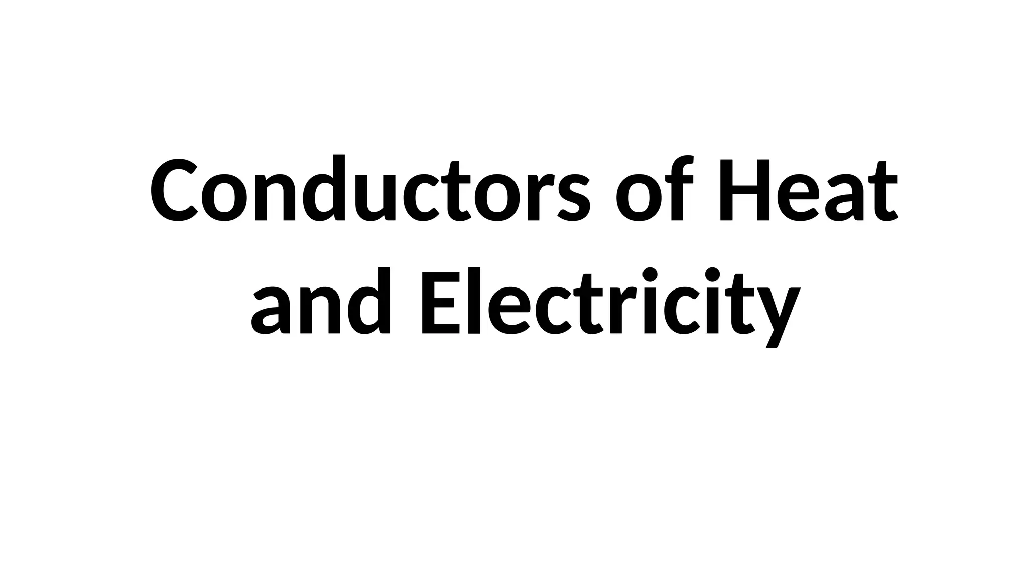 CONDUCTOR INSULATOR in science grade five | PPT