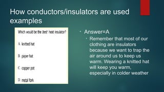 Conductors-and-Insulators.pptx.......... | PPTX