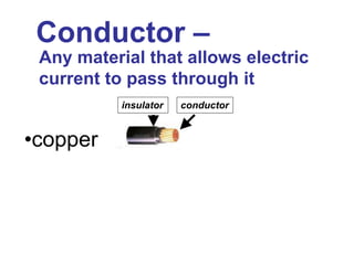 Insulators And Conductors Examples