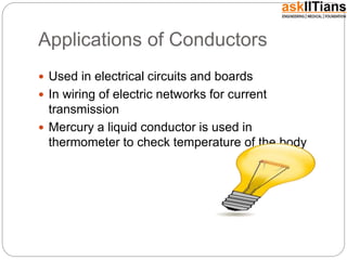 Conductors and Insulators | Physics | PPTX | Physics | Science