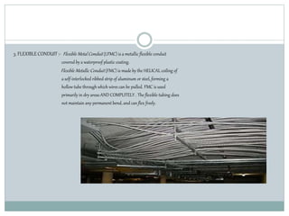 Conduit pipe,fan box and cable wire. | PPTX