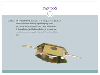 Conduit pipe,fan box and cable wire. | PPTX