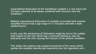 condylar dislocation- etiopathogenesis & treatment | PPTX