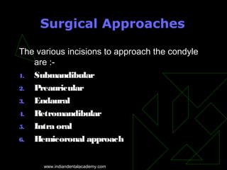 Condylar fractures surgical approaches /certified fixed orthodontic ...