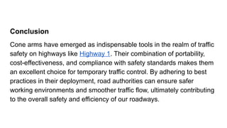 Cone Arms (1).pptxCone Arms: Enhancing Road Safety on Highway 1 | PPTX