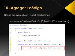 Aprenda a conectar sql y c# en 19 sencillos pasos! | PPT