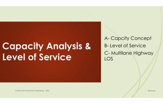 Conen 442 module1c: Capacity analysis and Level of Service | PPT