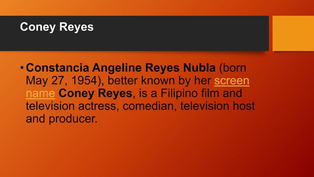 Coney Reyes Biography, Early life, Career, Filmography.pptx