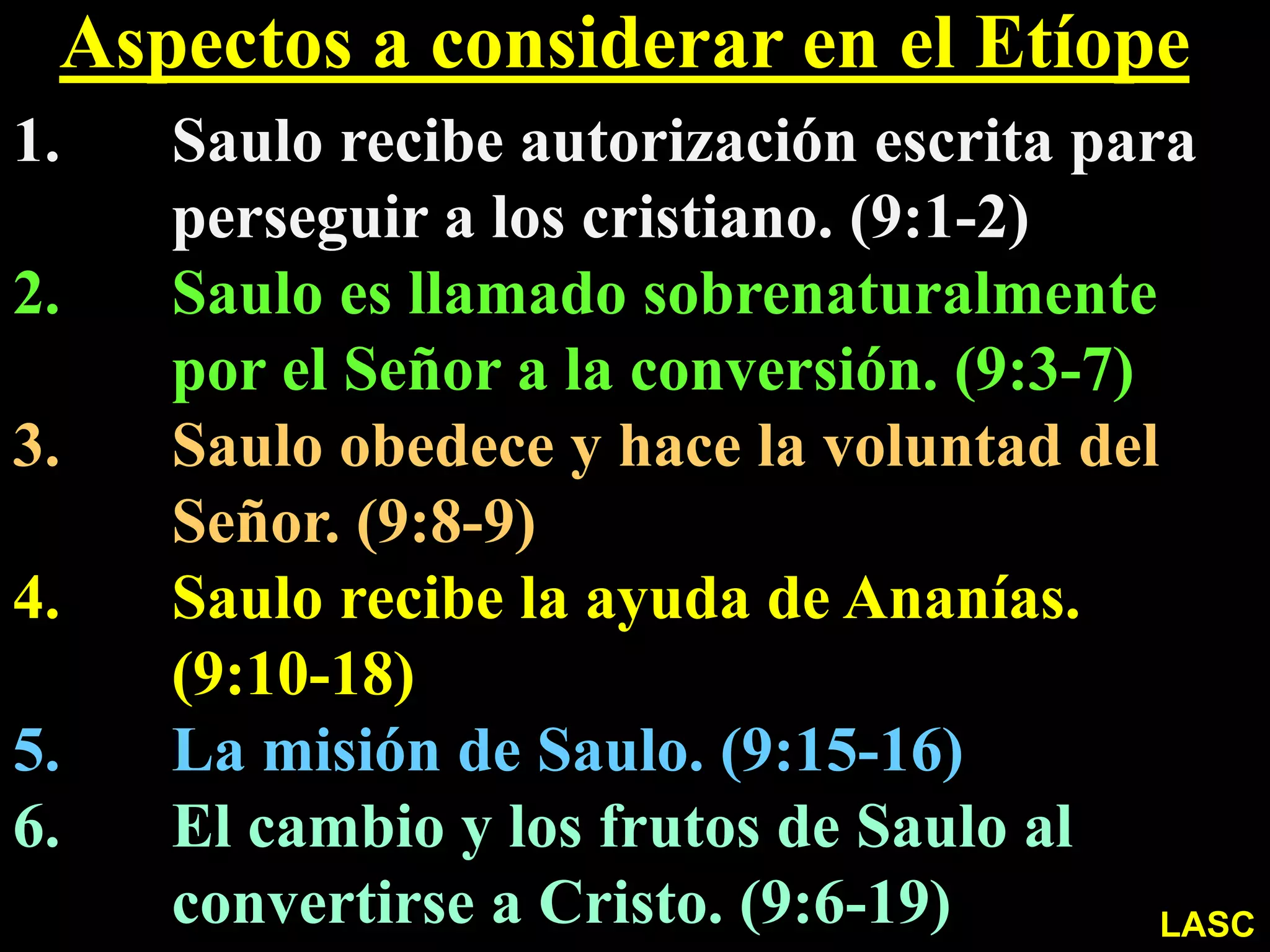 CONF. EL LLAMADO DE SAULO Y SU CONVERSION A CRISTO. HECHOS 9:1-19 (HCH ...