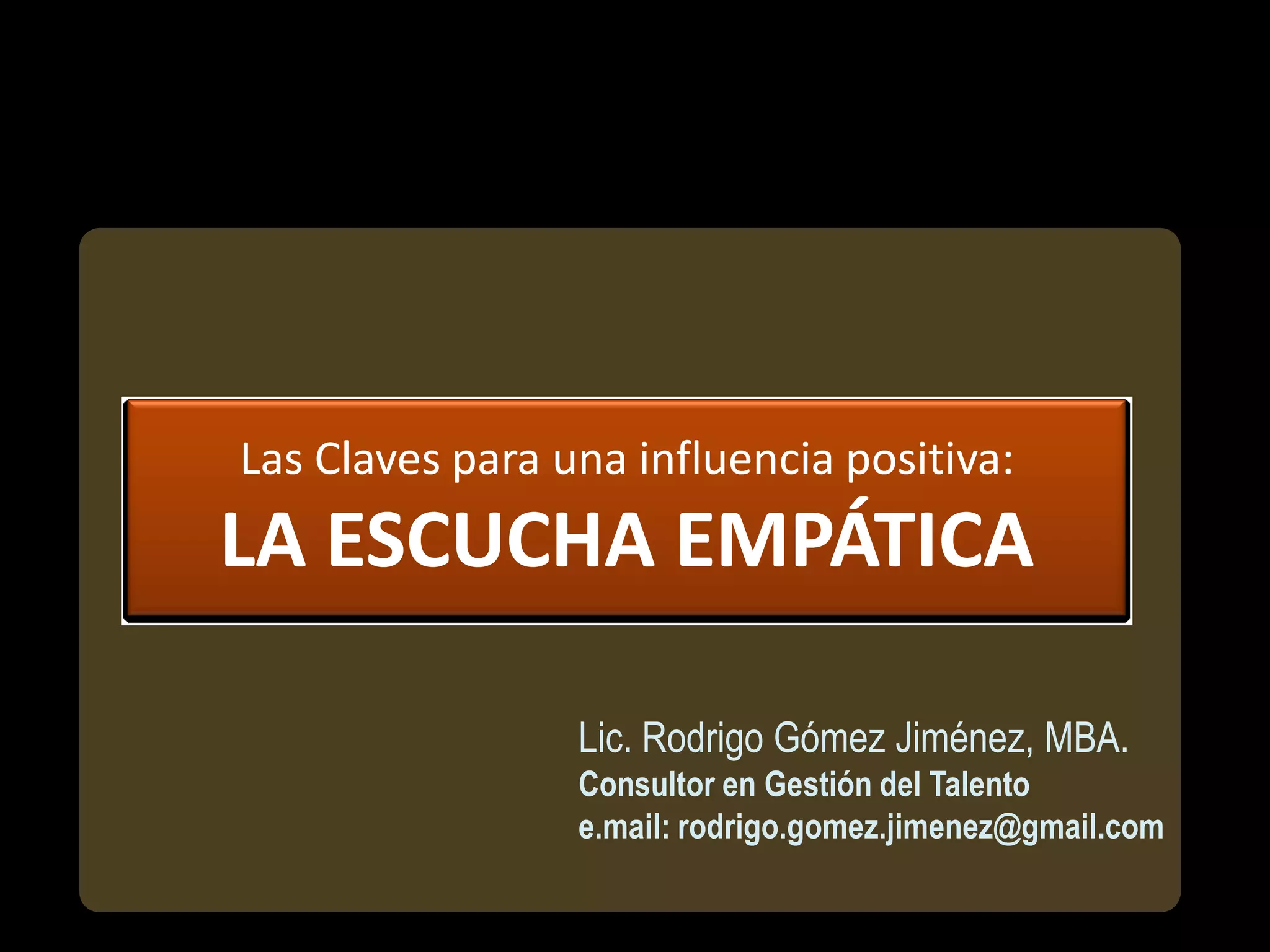 Claves influencia positiva - la escucha empatica v1.1 | PDF