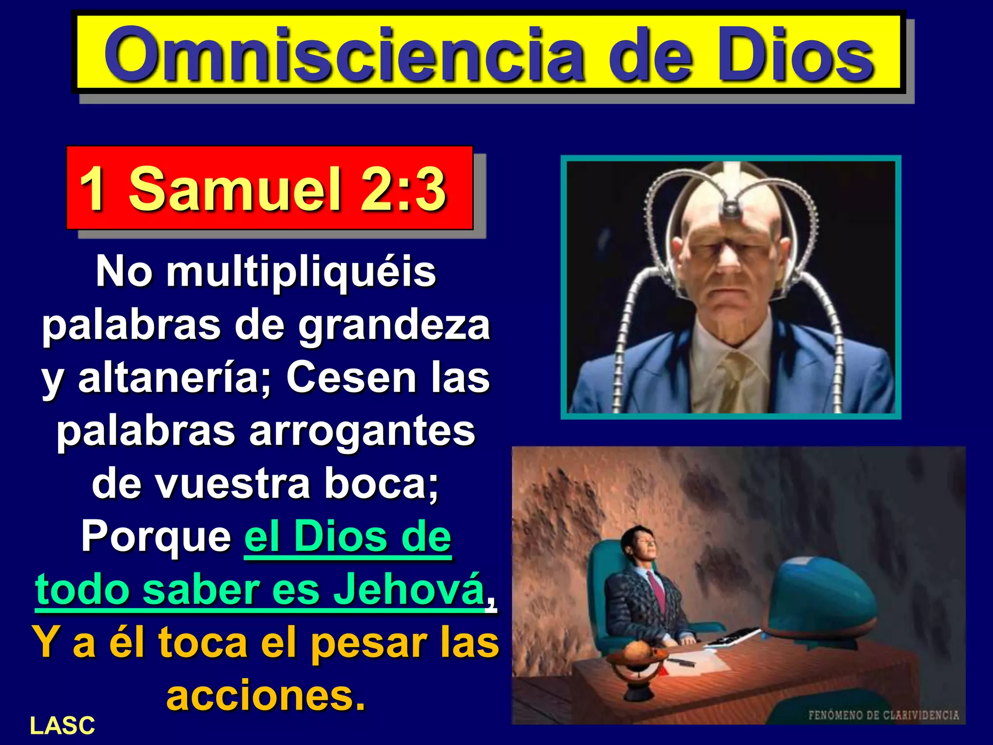 LOS ATRIBUTOS DE DIOS EN PPT. No. 1. LA OMNISCIENCIA Y PRESCIENCIA DE ...