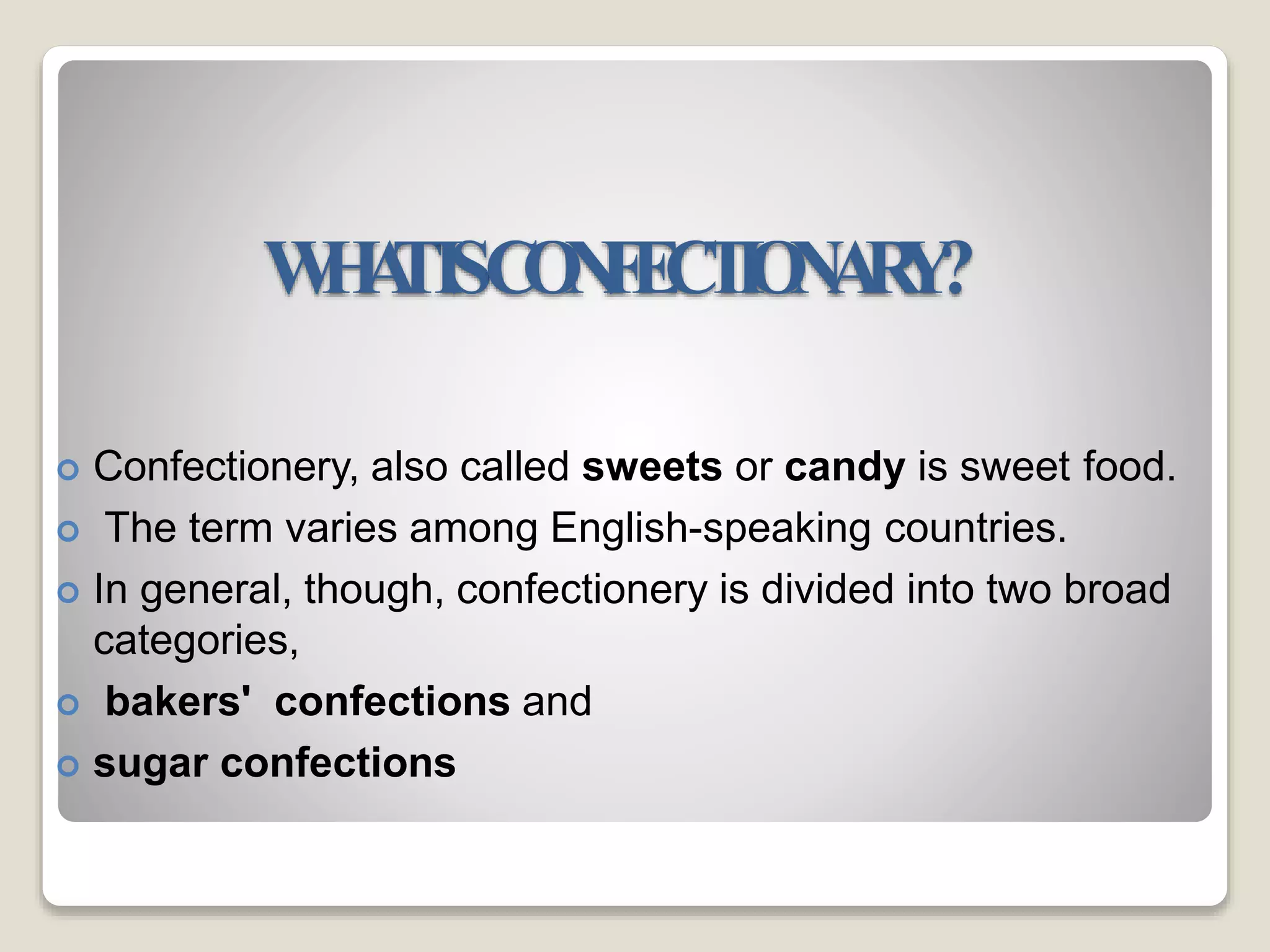 Confectionery as sugar products | PPTX